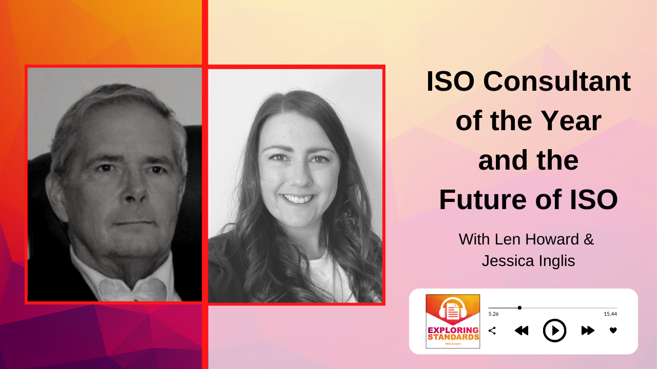 Q&A Blog - Exploring Standards with Len Howard - Assent Risk Management